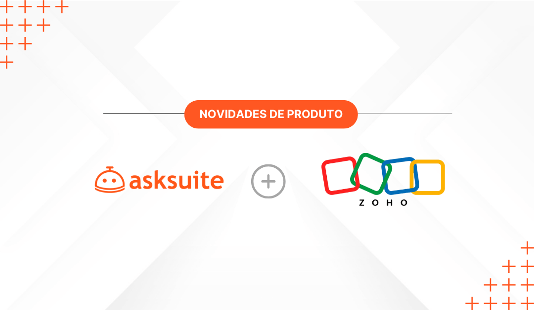O ZOHO CRM se integra à Asksuite: economize tempo sincronizando automaticamente seus leads ...